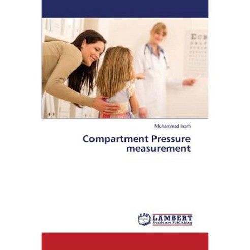 Compartment Pressure Measurement Paperback, LAP Lambert Academic Publishing - 가
