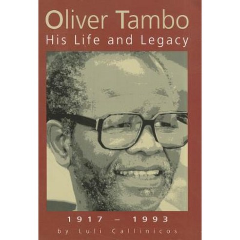 Oliver Tambo: His Life and Legacy 1917-1993 Paperback, Real African ...