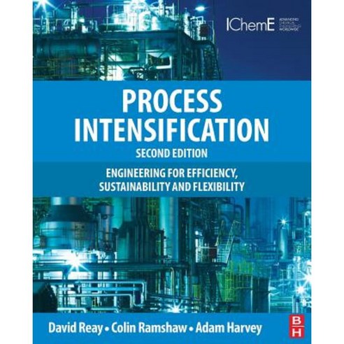 Process Intensification: Engineering for Efficiency Sustainability and ...