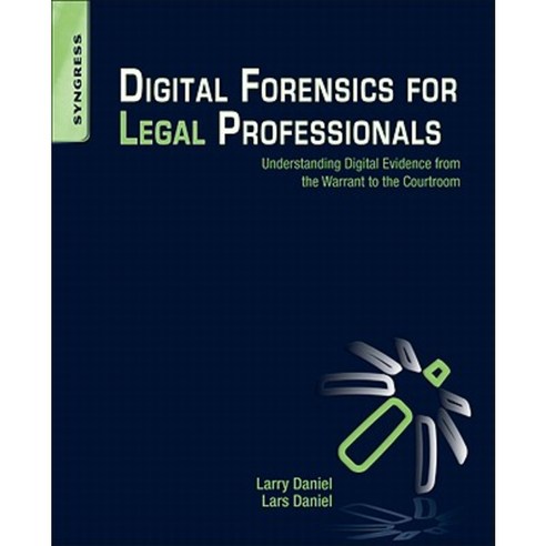 Digital Forensics for Legal Professionals: Understanding Digital ...