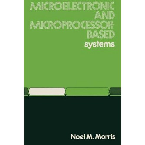 Microelectronic and Microprocessor-Based Systems Paperback, Palgrave ...