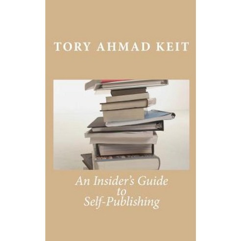 An Insider''s Guide to Self-Publishing Paperback, Createspace ...