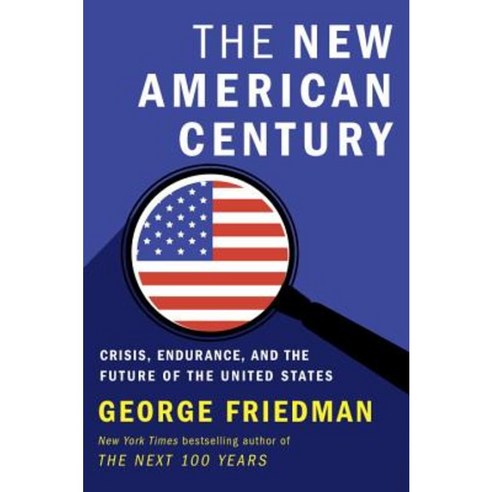 The New American Century: Crisis Endurance and the Future of the United ...