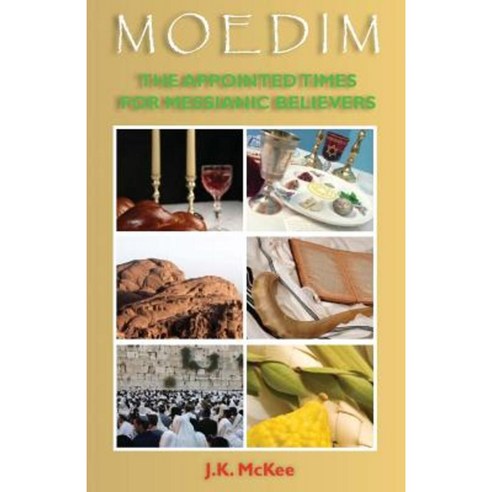 Moedim: The Appointed Times for Messianic Believers Paperback ...