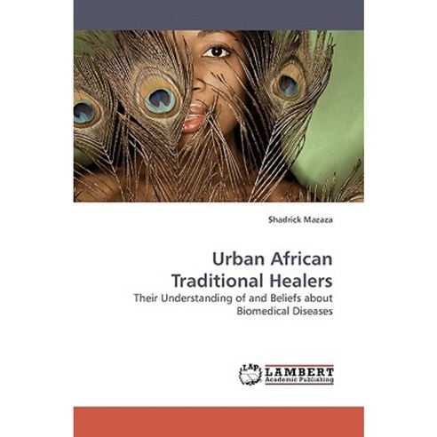 Urban African Traditional Healers Paperback, LAP Lambert Academic ...