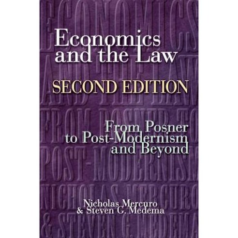 Economics and the Law: From Posner to Postmodernism and Beyond Second Edition P