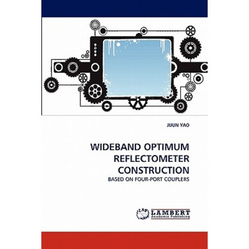 Wideband Optimum Reflectometer Construction Paperback, LAP Lambert Academic Pub