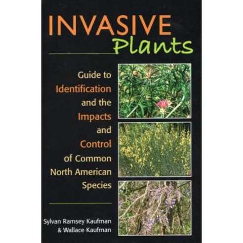 Invasive Plants: Guide to Identification and the Impacts and Control of ...