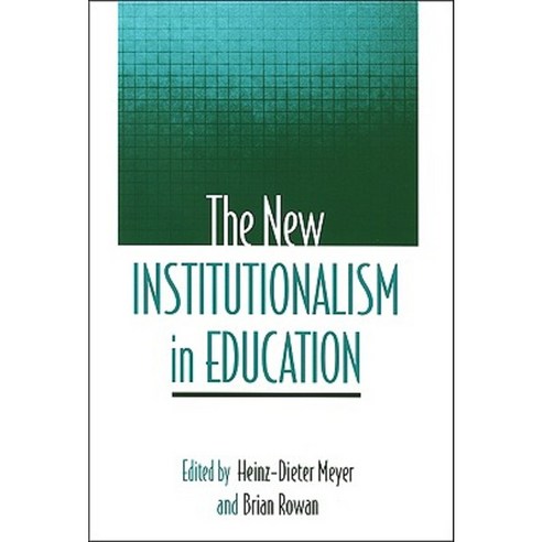 The New Institutionalism in Education Paperback, State University of ...
