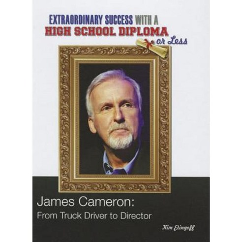 James Cameron: From Truck Driver to Director Library Binding, Mason ...