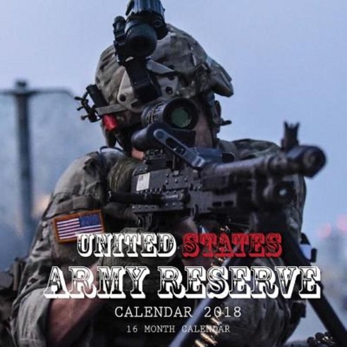 United States Army Reserve Calendar 2018: 16 Month Calendar Paperback ...