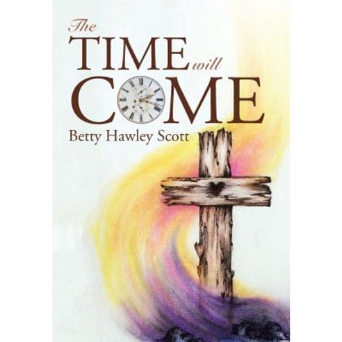 The Time Will Come Hardcover, WestBow Press - 가격 변동 추적 그래프 - 역대가