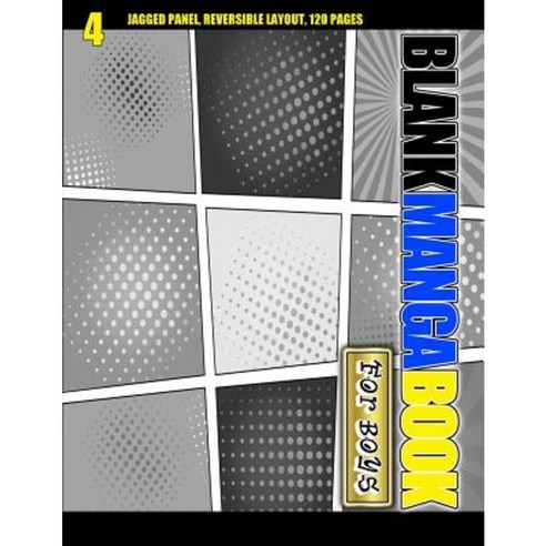 Blank Manga Book for Boys 4: Jagged Panel Reversible Layout 120 Pages ...