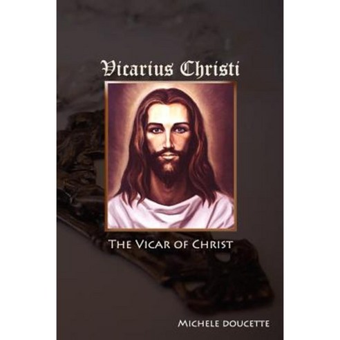 Vicarius Christi the Vicar of Christ Paperback, Saint Clair ...
