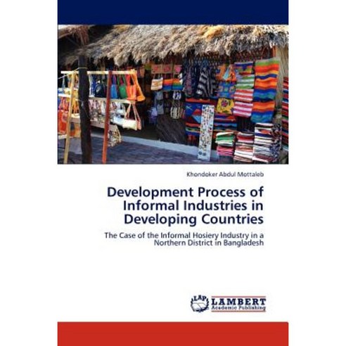 Development Process of Informal Industries in Developing Countries ...