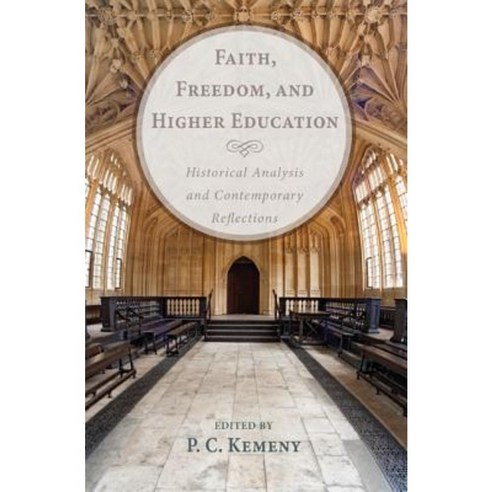 Faith Freedom and Higher Education Hardcover, Pickwick Publications ...