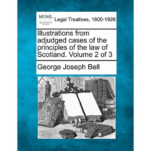 Illustrations from Adjudged Cases of the Principles of the Law of ...