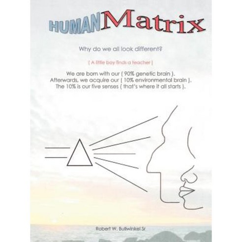Human Matrix: Why Do We All Look Different? Paperback, Trafford ...