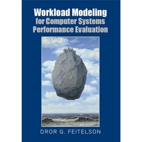 Workload Modeling for Computer Systems Performance Evaluation Hardcover, Cambri