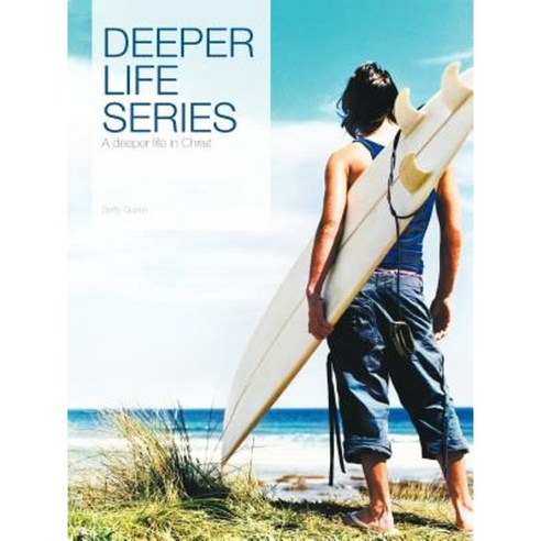 Deeper Life Series: A Deeper Life in Christ Paperback, Authorhouse - 가격 ...