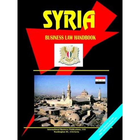 Syria Business Law Handbook Paperback, International Business ...