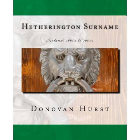 Hetherington Surname: Ireland: 1600s to 1900s Paperback, Donovan Hurst ...