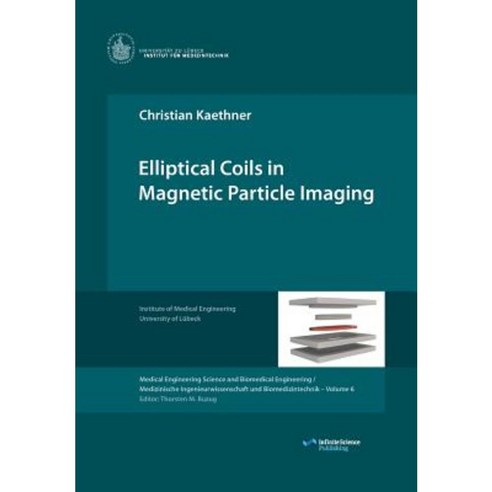 Elliptical Coils in Magnetic Particle Imaging Paperback, Infinite ...