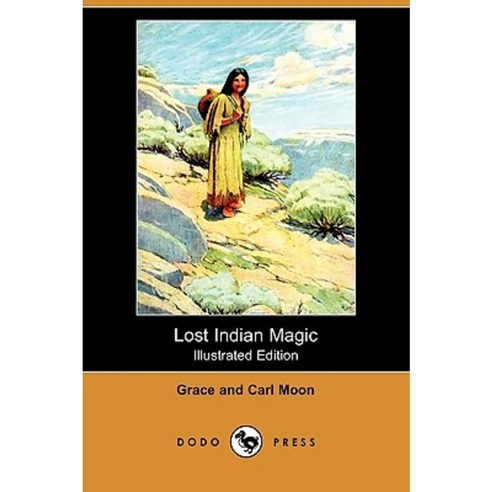 Lost Indian Magic (Illustrated Edition) (Dodo Press) Paperback, Dodo ...