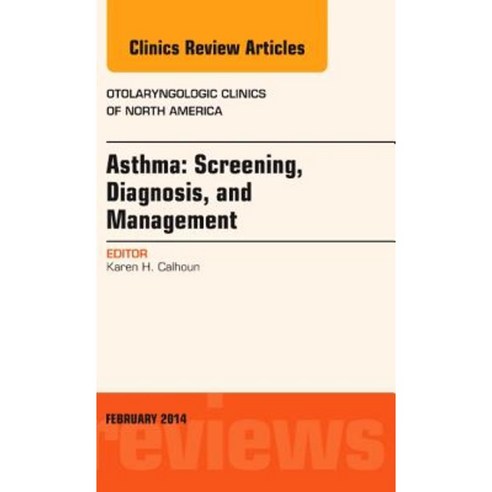 Asthma: Screening Diagnosis Management an Issue of Otolaryngologic ...