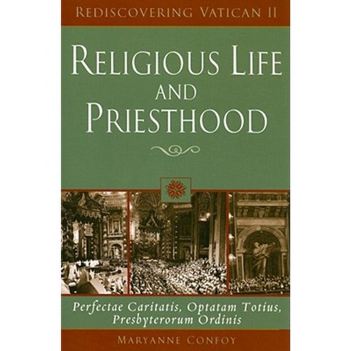 Religious Life and Priesthood: Perfectae Caritatis Optatam Totius ...