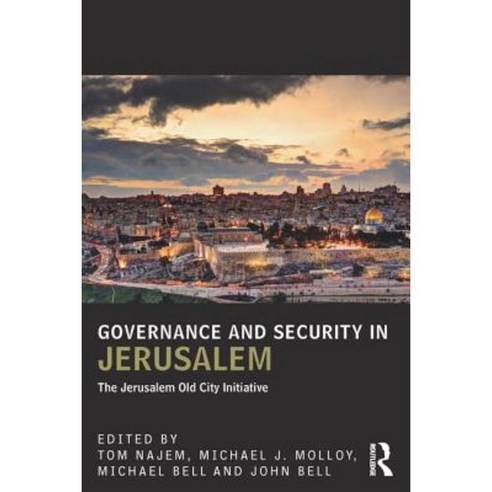 Governance and Security in Jerusalem: The Jerusalem Old City Initiative ...