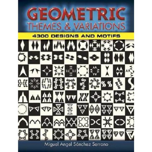 Geometric Themes and Variations: 4 300 Designs and Motifs Paperback ...
