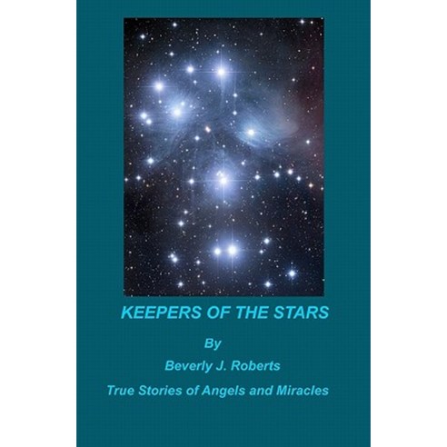 Keepers of the Stars: True Stories of Angels and Miracles Paperback ...