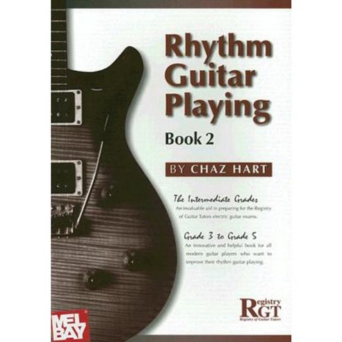 Rhythm Guitar Playing Book 2: Grade 3 4 and 5 Paperback, Mel Bay ...