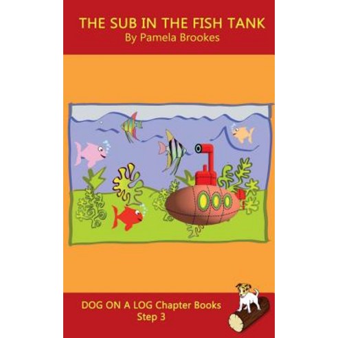 The Sub In The Fish Tank Chapter Book: (Step 3) Sound Out Books ...