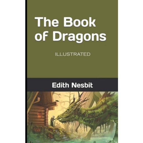 The Book of Dragons Illustrated Paperback, Independently Published, English, 97