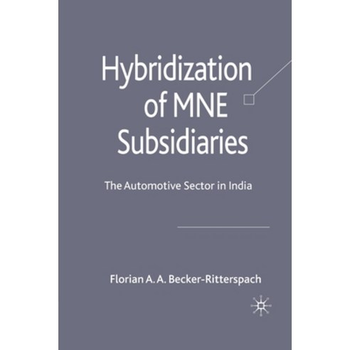 (영문도서) Hybridization of MNE Subsidiaries: The Automotive Sector in ...
