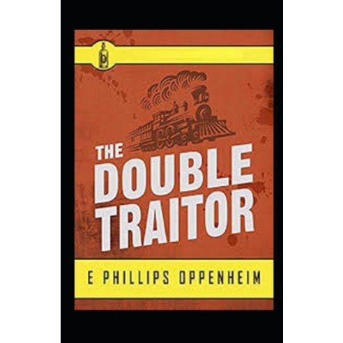 The Double Traitor Illustrated Paperback, Independently Published ...