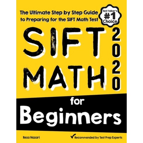 SIFT Math for Beginners: The Ultimate Step by Step Guide to Preparing ...