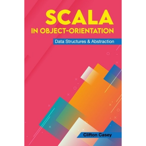 (영문도서) Scala In Object-Orientation Data Structures & Abstraction Paperback, Ind