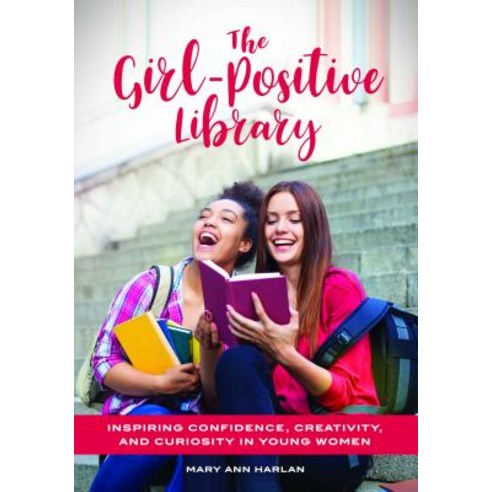(영문도서) The Girl-Positive Library: Inspiring Confidence Creativity and ...
