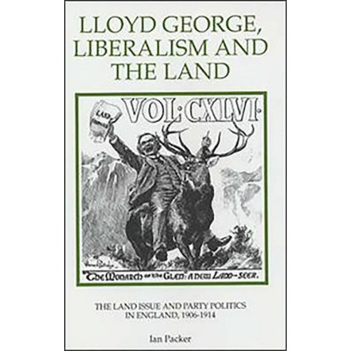 (영문도서) Lloyd George Liberalism and the Land: The Land Issue and Party ...