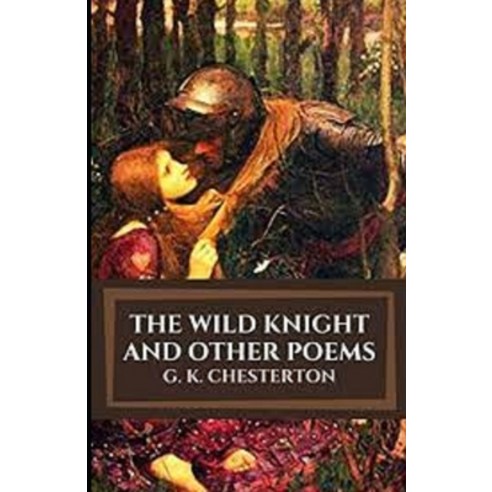 The Wild Knight and Other Poems Illustrated Paperback, Independently ...