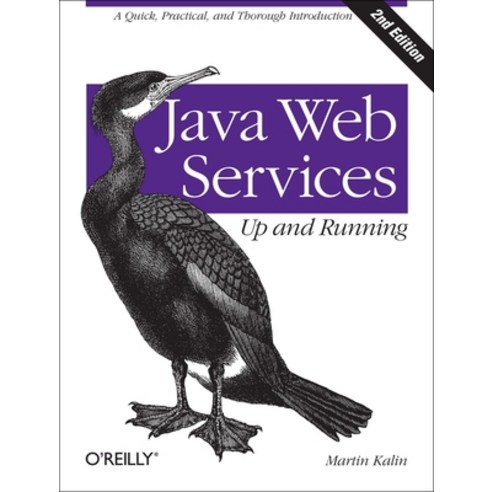 (영문도서) Java Web Services: Up and Running: A Quick Practical and Thorough Introd