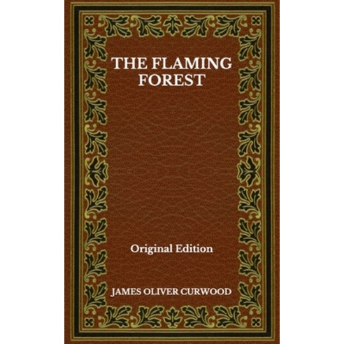 The Flaming Forest - Original Edition Paperback, Independently ...