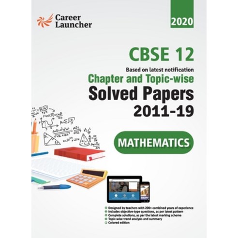 CBSE Class XII 2020 - Mathematics Chapter and Topic-wise Solved Papers ...