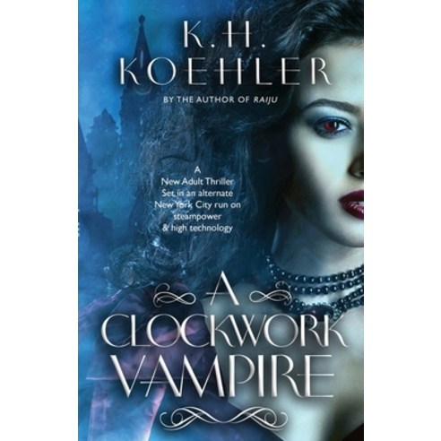 A Clockwork Vampire: A Steam-Powered New Adult Thriller Paperback ...