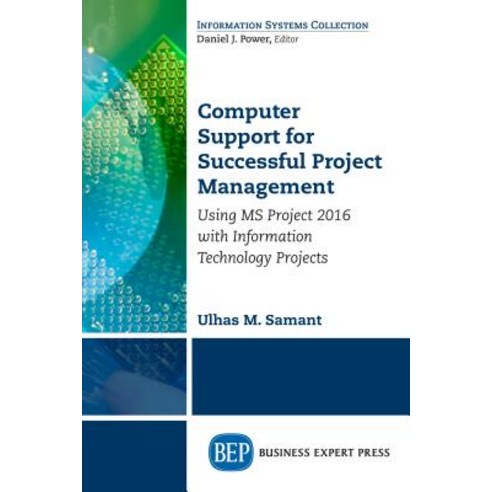 Computer Support for Successful Project Management: Using MS Project ...