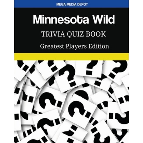 (영문도서) Minnesota Wild Trivia Quiz Book Greatest Players Edition ...