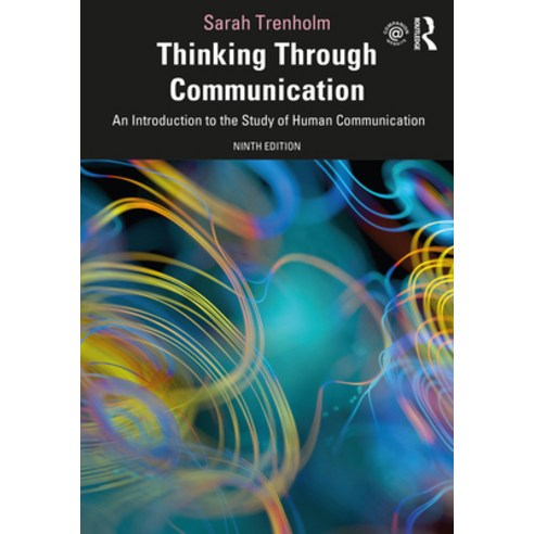Thinking Through Communication: An Introduction to the Study of Human ...